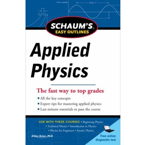 Schaum's Easy Outline of Applied Physics, Revised Edition | UC San ...