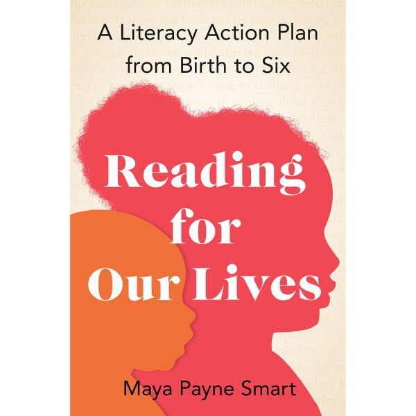 Reading for Our Lives: A Literacy Action Plan from Birth to Six