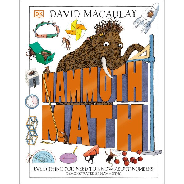 Mammoth Math : Everything You Need to Know About Numbers