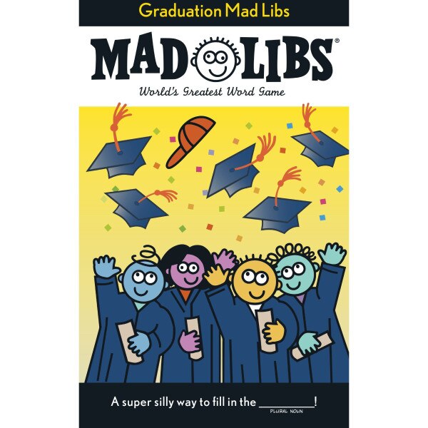 Graduation Mad Libs : World's Greatest Word Game