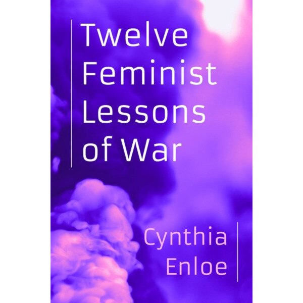 Twelve Feminist Lessons of War