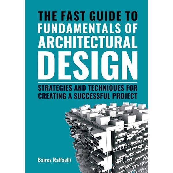 Fast Guide to the Fundamentals of Architectural Design : Strategies and ...
